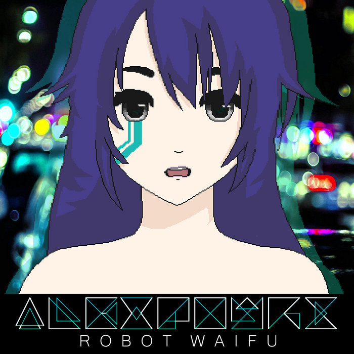 Robot Waifu [ロボット 妻] | Alex Powrs