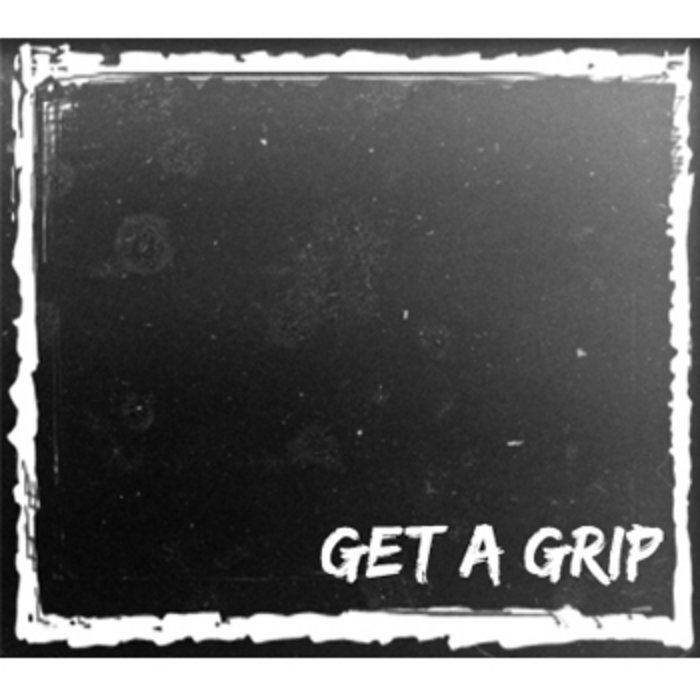 Get A Grip | Get a Grip | Get Stoked! Records