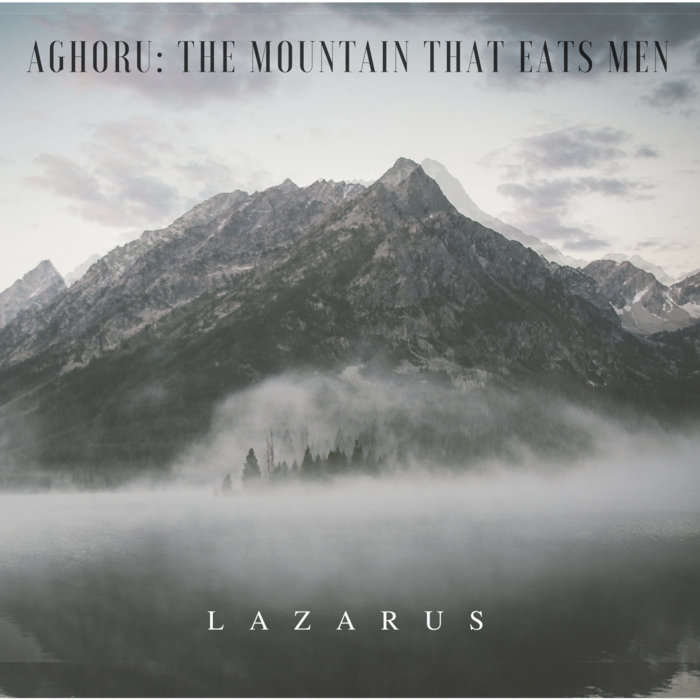 Aghoru: The Mountain That Eats Men | L A Z A R U S
