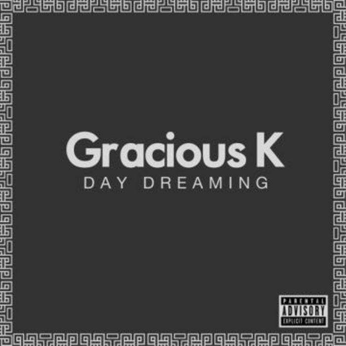 Gracious K "Day Dreaming" | Gracious K