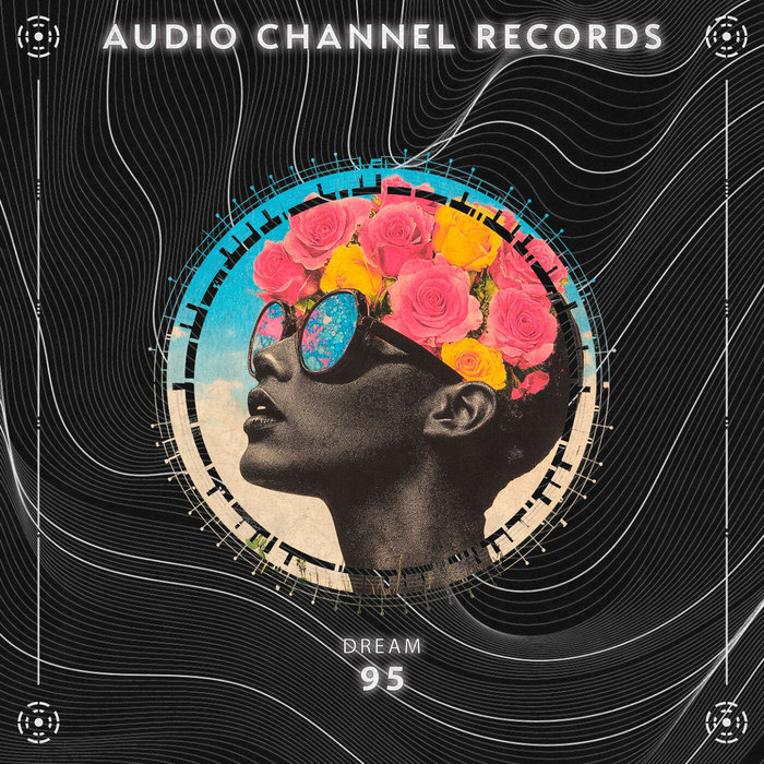 95 - Dream | Audio Channel Records