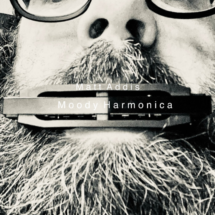 Moody Harmonica | matt addis