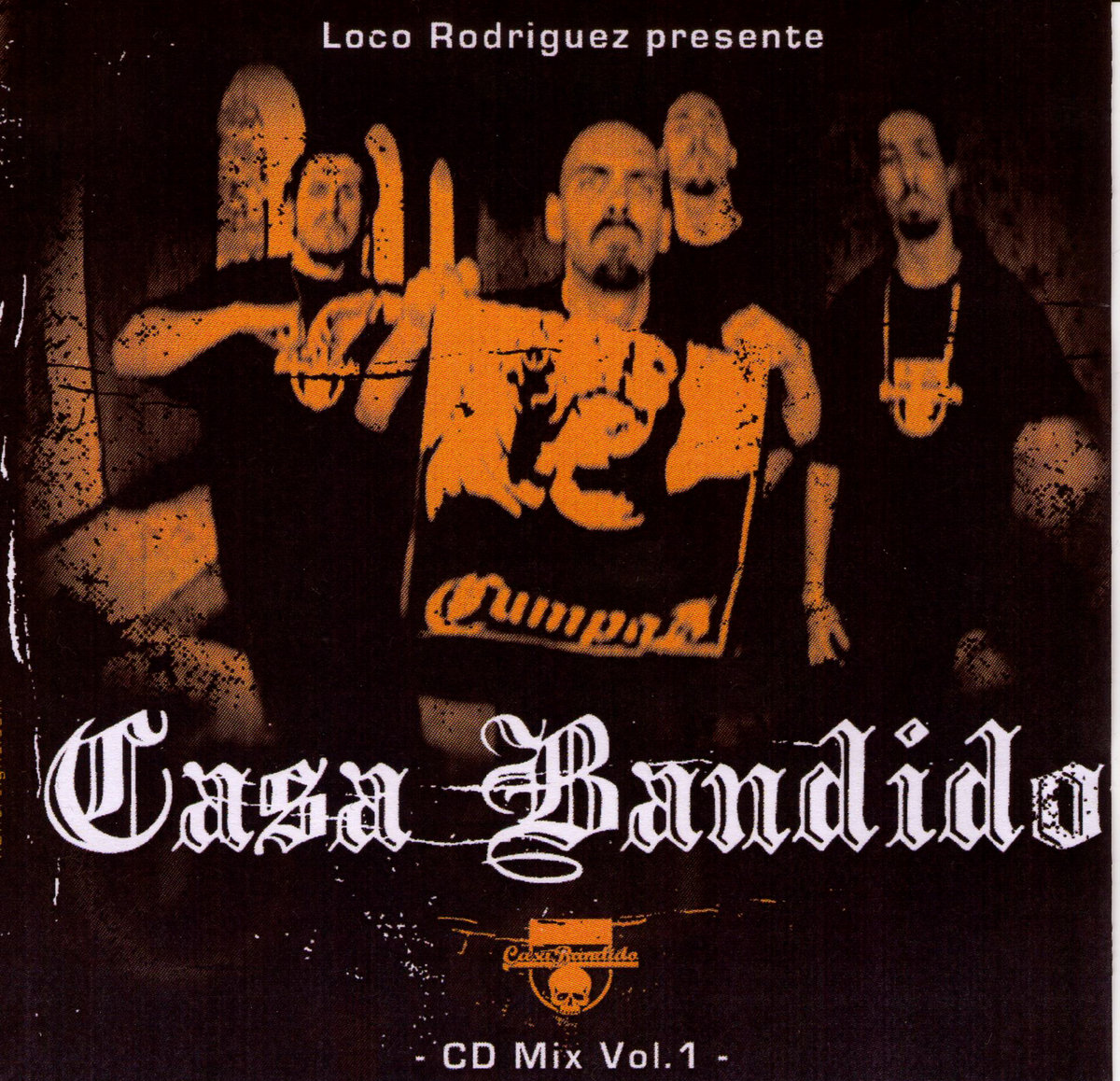 CASA BANDIDO Vol. 1 | Loco Rodriguez présente | Loco Rodriguez of La ...