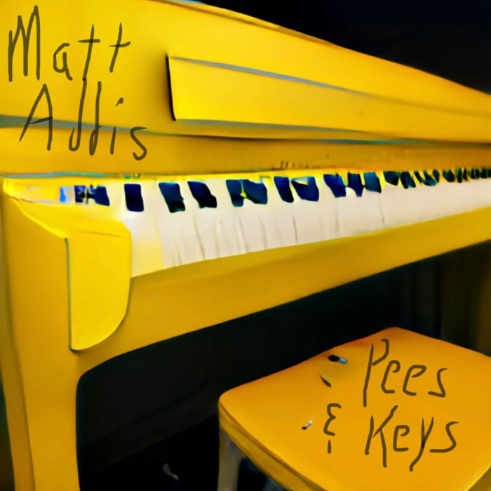 Pees and Keys | matt addis