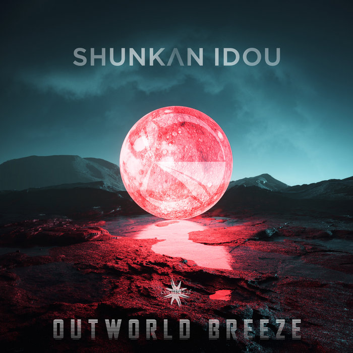 Outworld Breeze | Shunkan Idou | Cosmicleaf Records