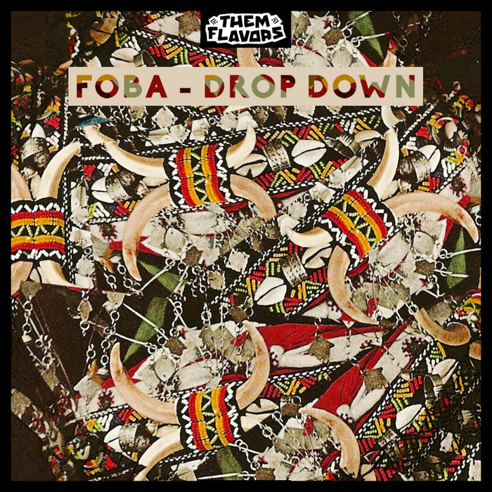 Foba - Drop Down [TF007] | Foba | Them Flavors