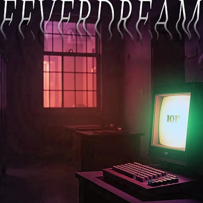 101° | FeverDream