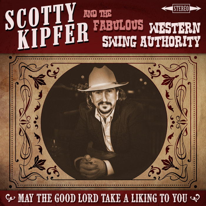 May The Good Lord Take A Liking To You (2021) | Scotty Kipfer with ...
