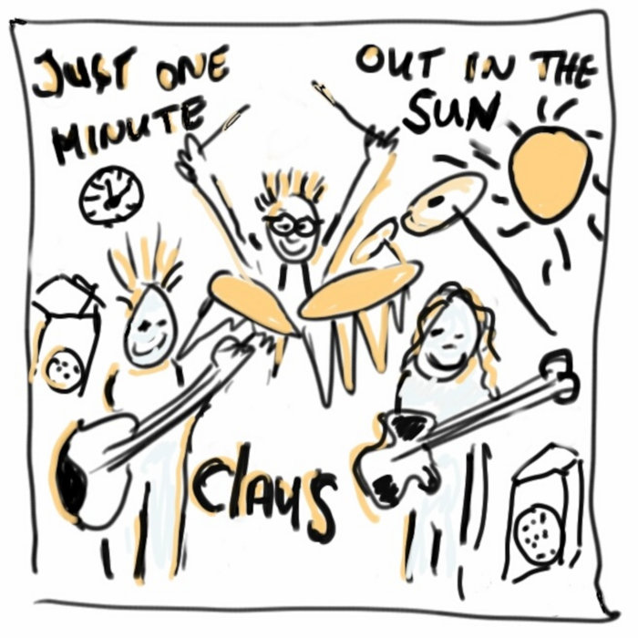 Just One Minute Out In The Sun | CLAUS