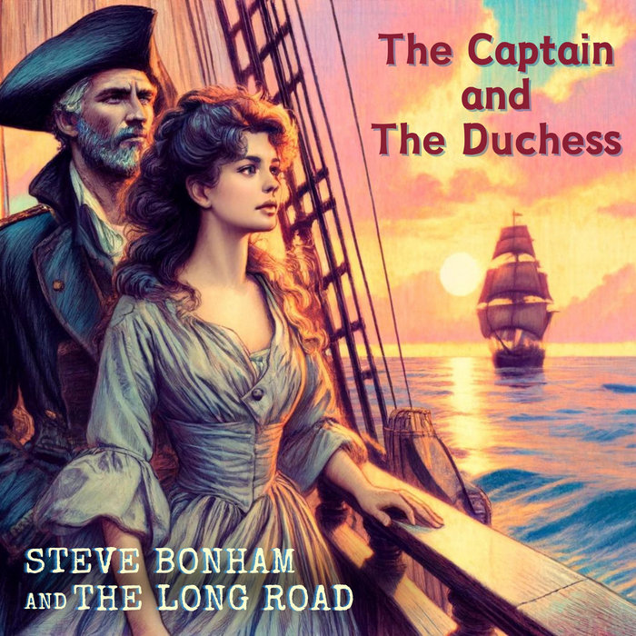 The Captain and The Duchess | Steve Bonham and The Long Road