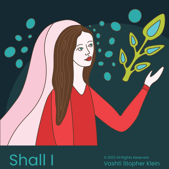 Shall I | Vashti Stopher Klein