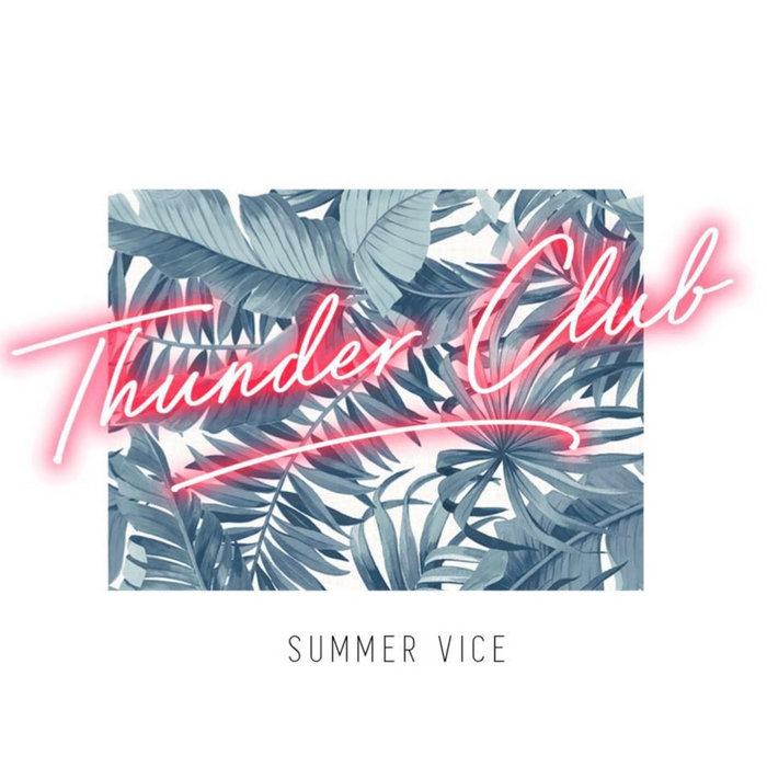 Summer Vice EP | Thunder Club