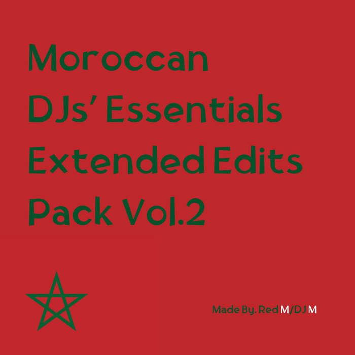 Moroccan DJs' Essentials Edits Pack Vol.2 | Red M, DJ M | M Recordz