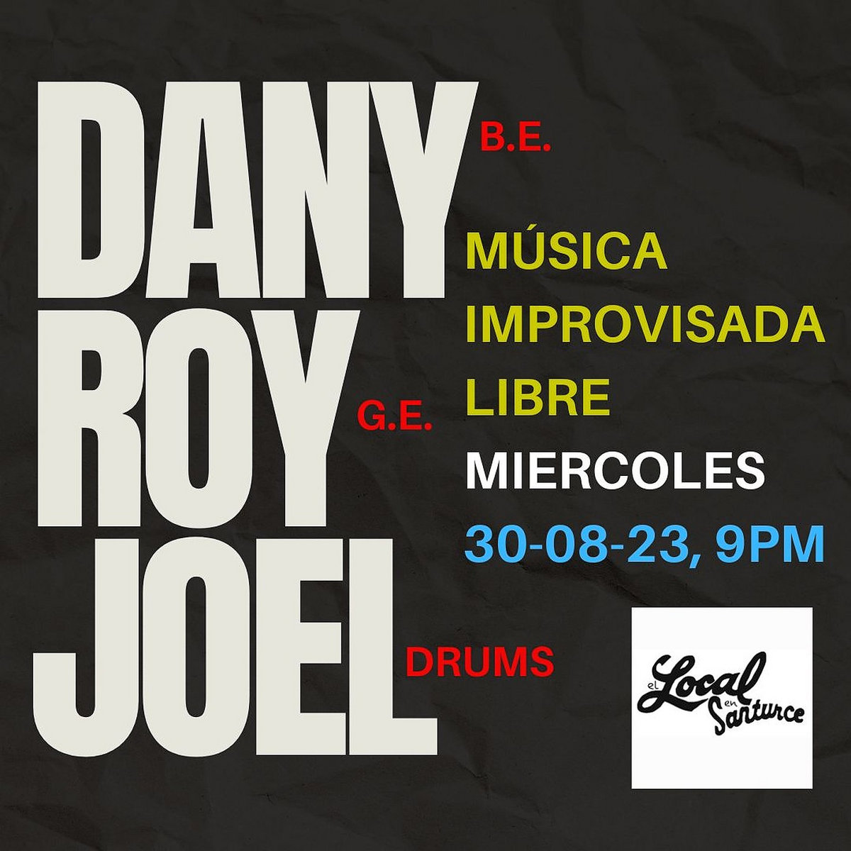 Roy Guzmán, Daniel Ramirez, Joel Mateo [30-08-23] en El Local en ...