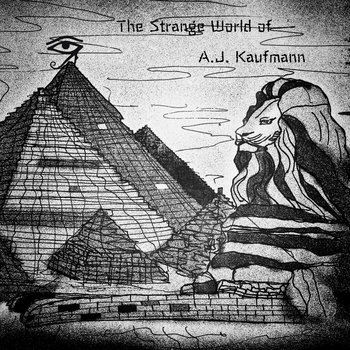 Music | The Strange World of A.J. Kaufmann