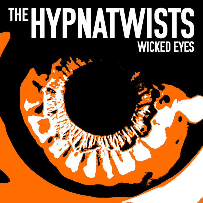 Wicked Eyes | The Hypnatwists