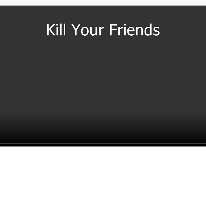 זרם Kill Your Friends בנטפליקס | tossgolcigustua