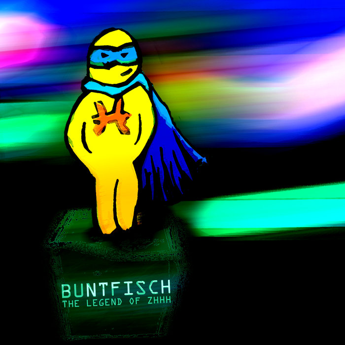 The Legend of Zhhh | BuntFisch