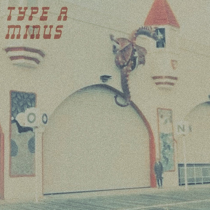 Type A Minus | Type A Minus