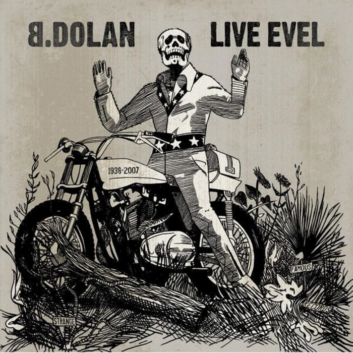 Live Evel EP (2007) | B Dolan