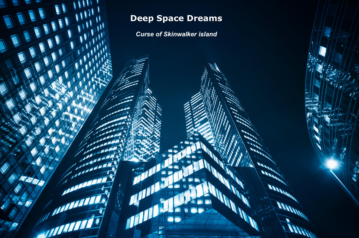 Curse of Skinwalker Island | Henk Schutten | Deep Space Dreams