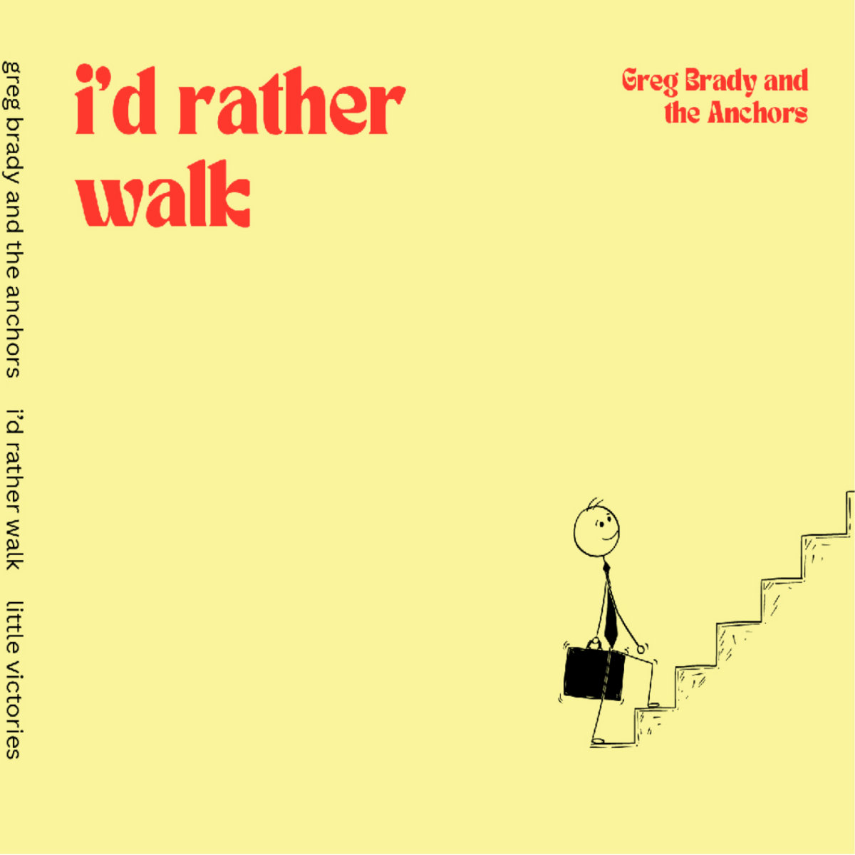 I'd Rather Walk | greg brady and the anchors
