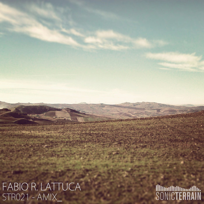[STR021] Amix_ | Fabio R. Lattuca | Sonic Terrain