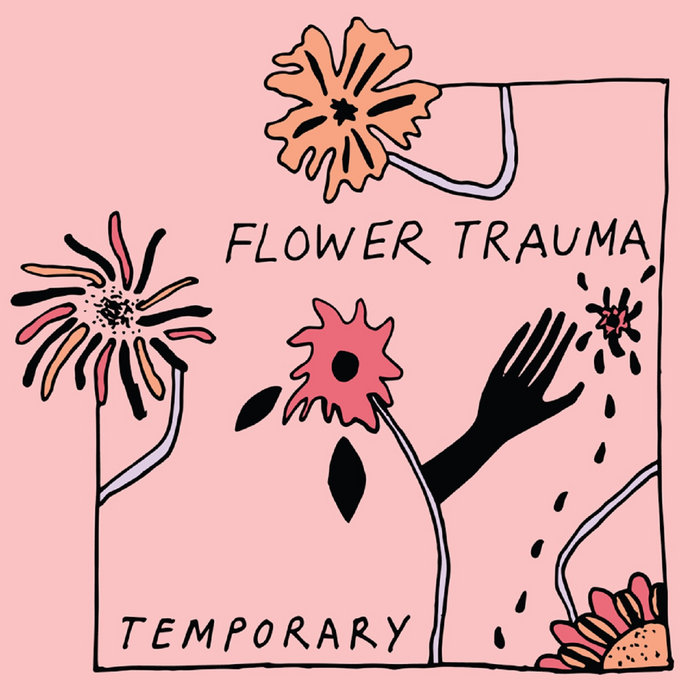temporary ep | flower trauma