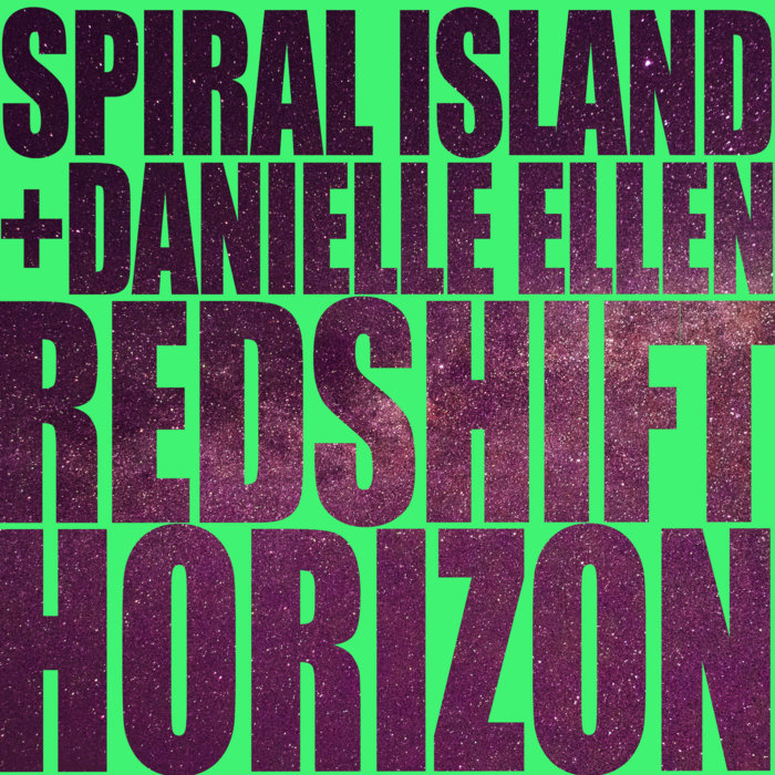 Redshift Horizon | Spiral Island ft. Danielle Ellen | Spiral Island