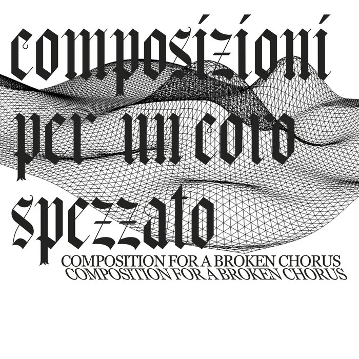 Composizioni per un Coro Spezzato 2018 | Felix Morgan