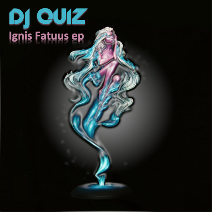 Ignis Fatuus ep | Dj Quiz (Portugal)