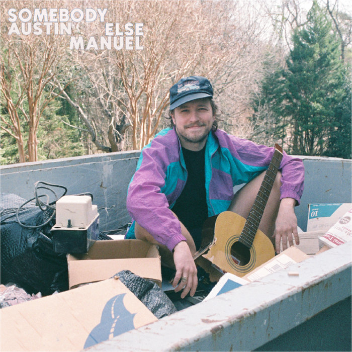Somebody Else | Austin Manuel