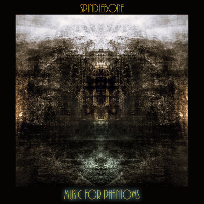 Music For Phantoms | Spindlebone