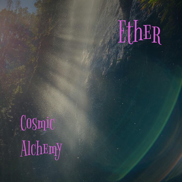 Cosmic Alchemy | Ether