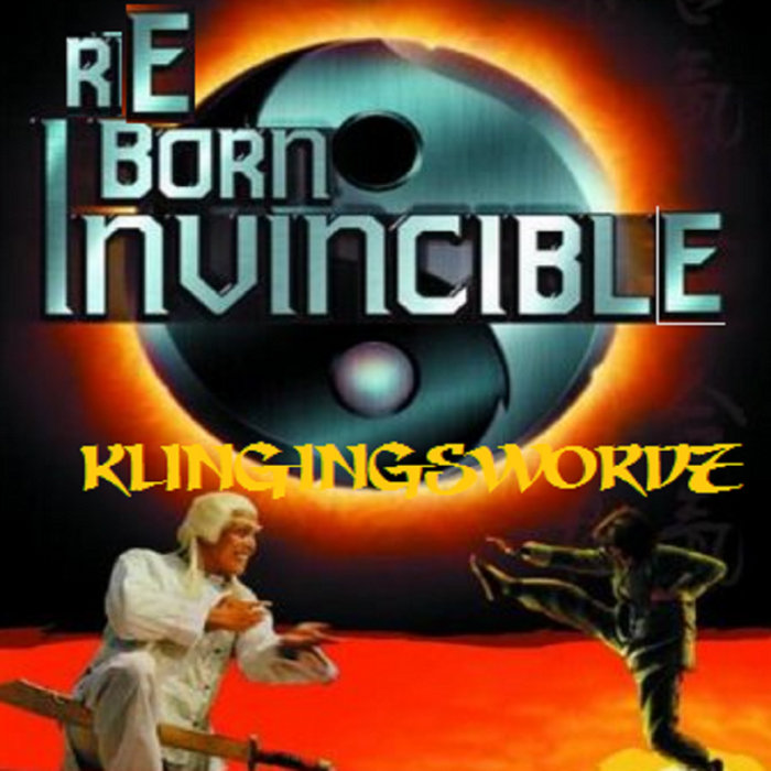 REBORN INVINCIBLE | KLINGING SWORDZ