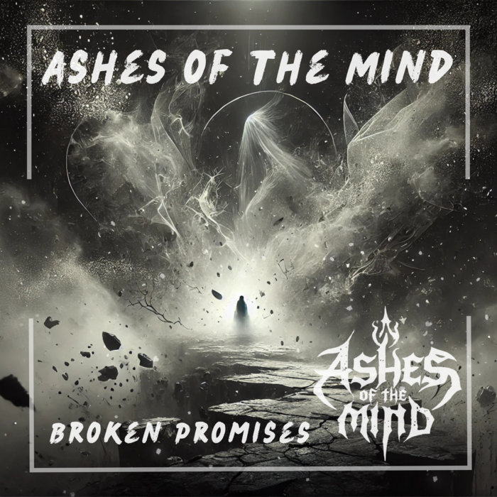 Broken Promises | Ashes of the Mind