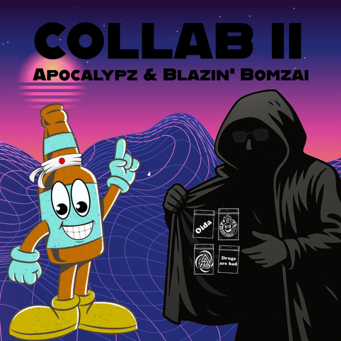 COLLAB 2 | Apocalypz & Blazin' Bomzai | Blazin' Bomzai