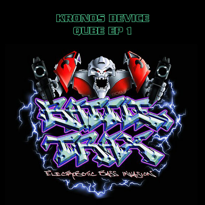 Kronos Device – Qube EP 1 | Battle Trax