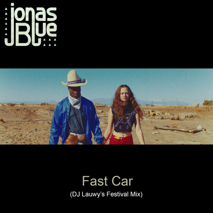 Fast Car - Remix | Jonas Blue ft. Dakota | DJ Lauwy