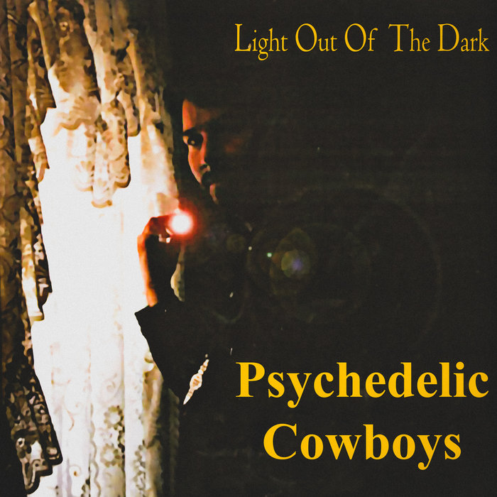 Light Out Of The Dark (2000) | Psychedelic Cowboys | MU Underground