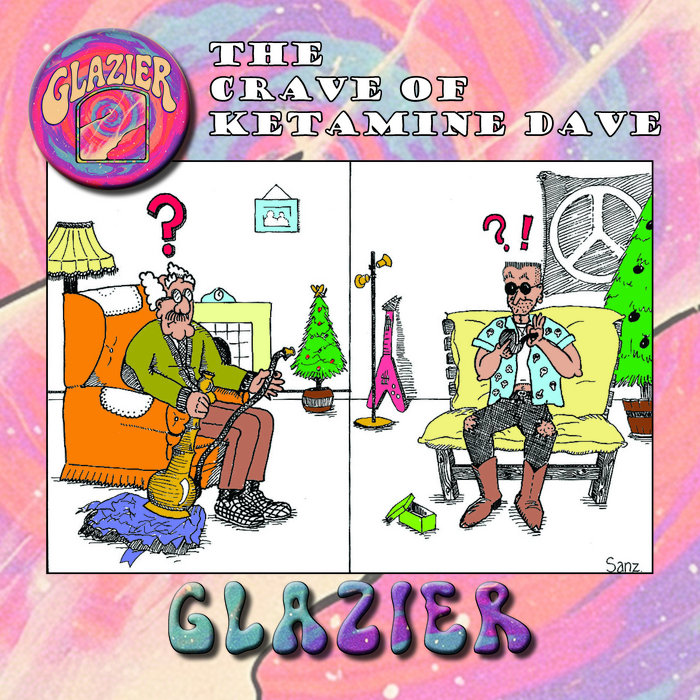 The Crave of Ketamine Dave | Glazier