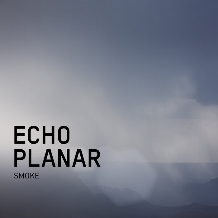 SMOKE | Echo Planar
