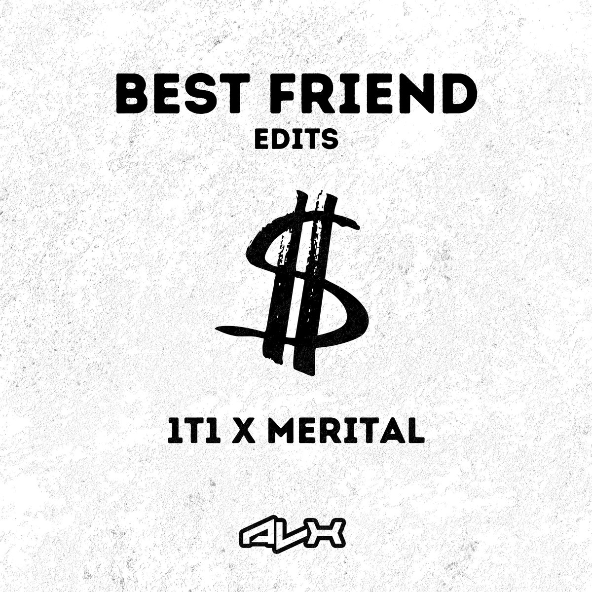 Best Friend (ALX Edits) | 1T1 x Merital x ALX | ALX REMIX