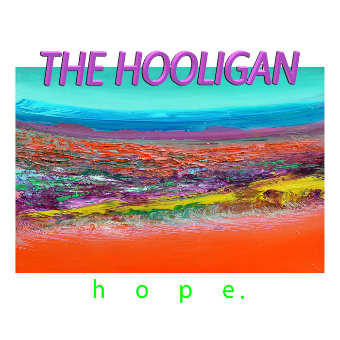 Hope. | The Hooligan