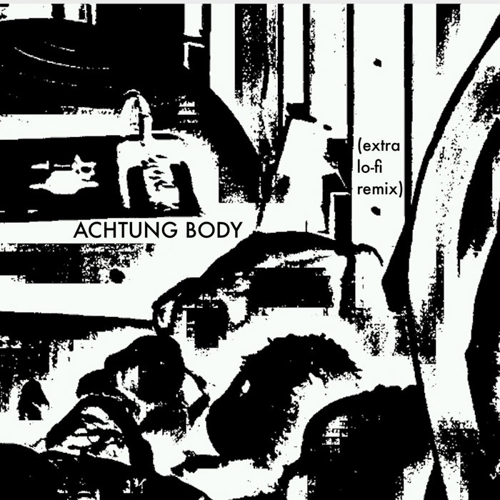 Achtung Body (extra lo-fi remix) | Sal Volatile