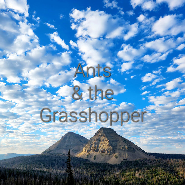 Ants & the Grasshopper | Randy Moser