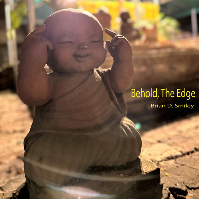 Behold The Edge | Brian D Smiley