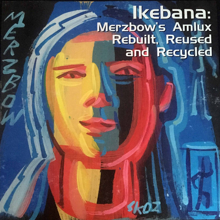 Ikebana - Merzbow's Amlux Remixed | Various Artists | imprec