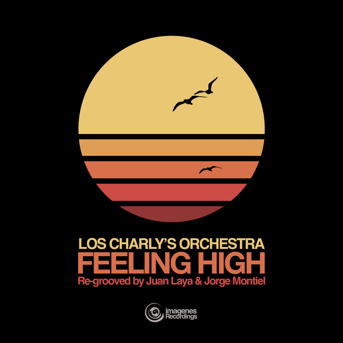 Feeling High (Re-Grooved by Juan Laya & Jorge Montiel) | Los Charly's ...