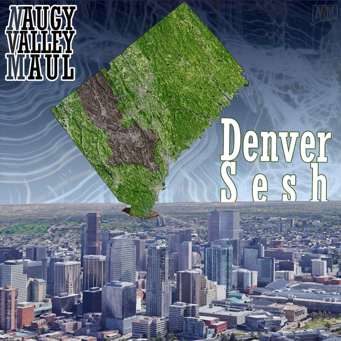 Denver Sesh | Naugy Valley Maul